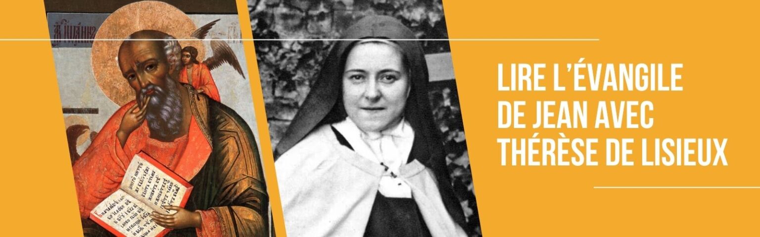 Lire l’évangile de Jean avec Thérèse de Lisieux – Centre Théologique de ...